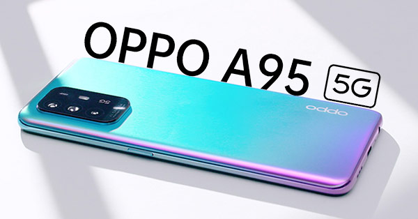 เปิดตัว OPPO A95 5G ครบด้วยชิป Dimensity 800U พร้อมชาร์จไว 30W จอ ...